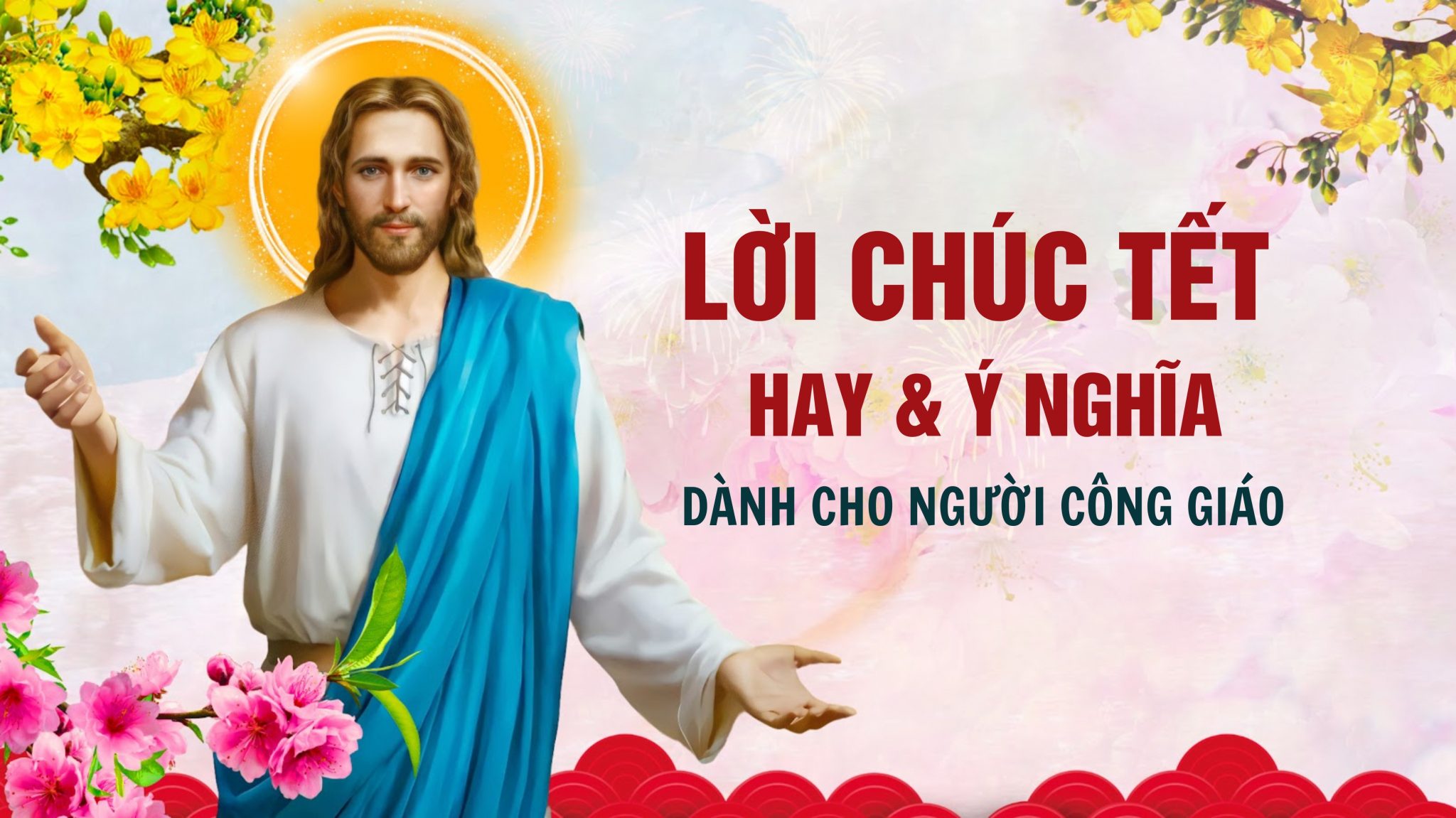 Lời chúc tết hay và ý nghĩa cho người Công giáo – Giáo phận Hà Tĩnh